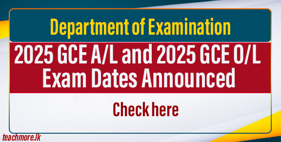 2025 GCE A/L and GCE O/L Exam Dates Announced - TeachMore: SL Education ...